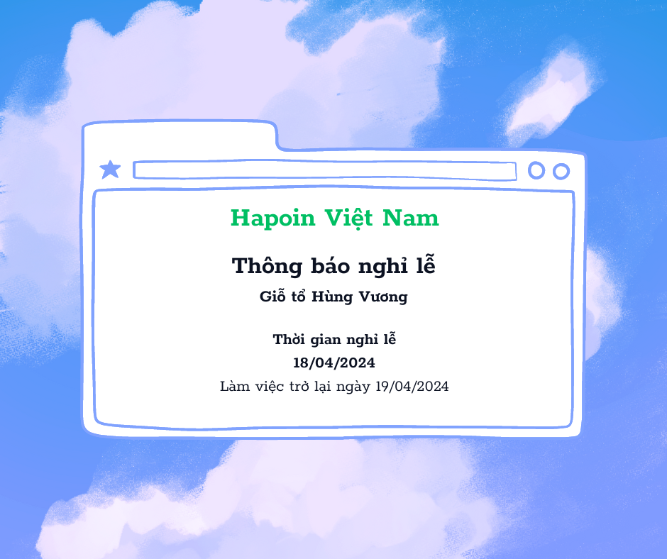 Thông báo Nghỉ lễ Giỗ tổ Hùng Vương 2024 - Hapoin Việt Nam
